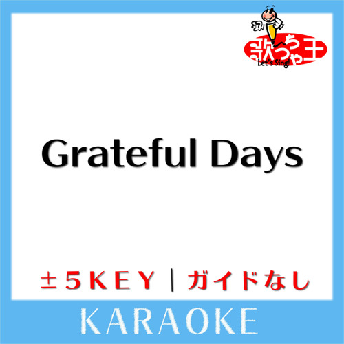 Stream Grateful Days -3Key(原曲歌手:Dragon Ash) by 歌っちゃ王 | Listen online ...