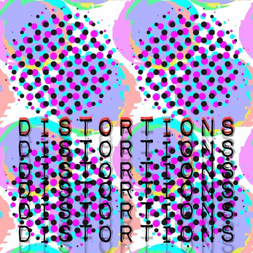 Stream Distortions Archives | Listen to Distortions playlist online for ...