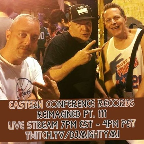 Stream Eastern Conference Records Reimagined pt. III by DJ Mighty Mi ...