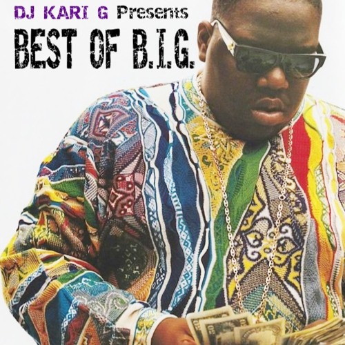 Stream BEST OF B.I.G. by Dj Kari G | Listen online for free on SoundCloud