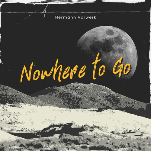 Stream Nowhere to Go by Hermann Vorwerk | Listen online for free on ...