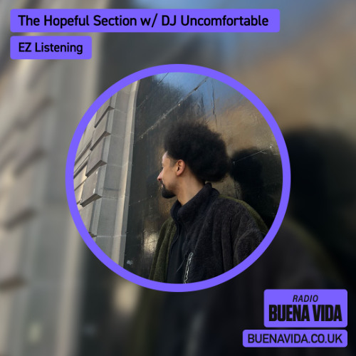Stream The Hopeful Section w/ Inkke & DJ Uncomfortable - Radio Buena ...
