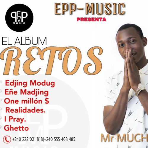 Stream EPP-MUSIC | Listen to Album (RETOS) - MR: MUCH ENGA playlist online for free on SoundCloud