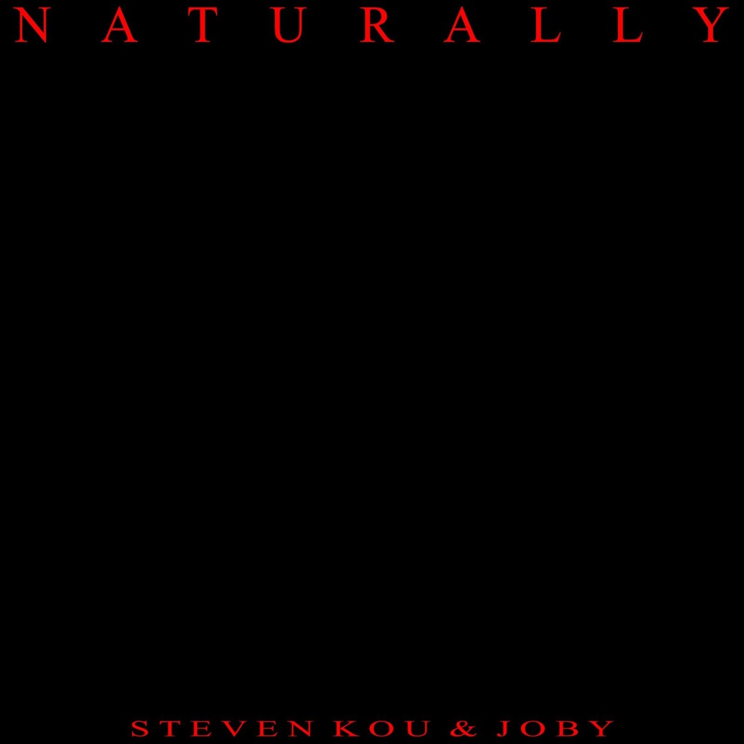 Stream Naturally (with JOBY!) by Steven Kou | Listen online for free on ...
