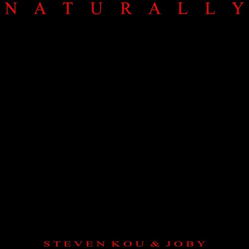 Stream Naturally (with JOBY!) by Steven Kou | Listen online for free on ...