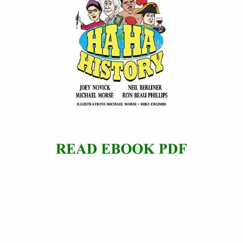 Stream Read Ha Ha History The First History Book You ll Want To stream-read-ha-ha-history-the-first-history-book-you-ll-want-to