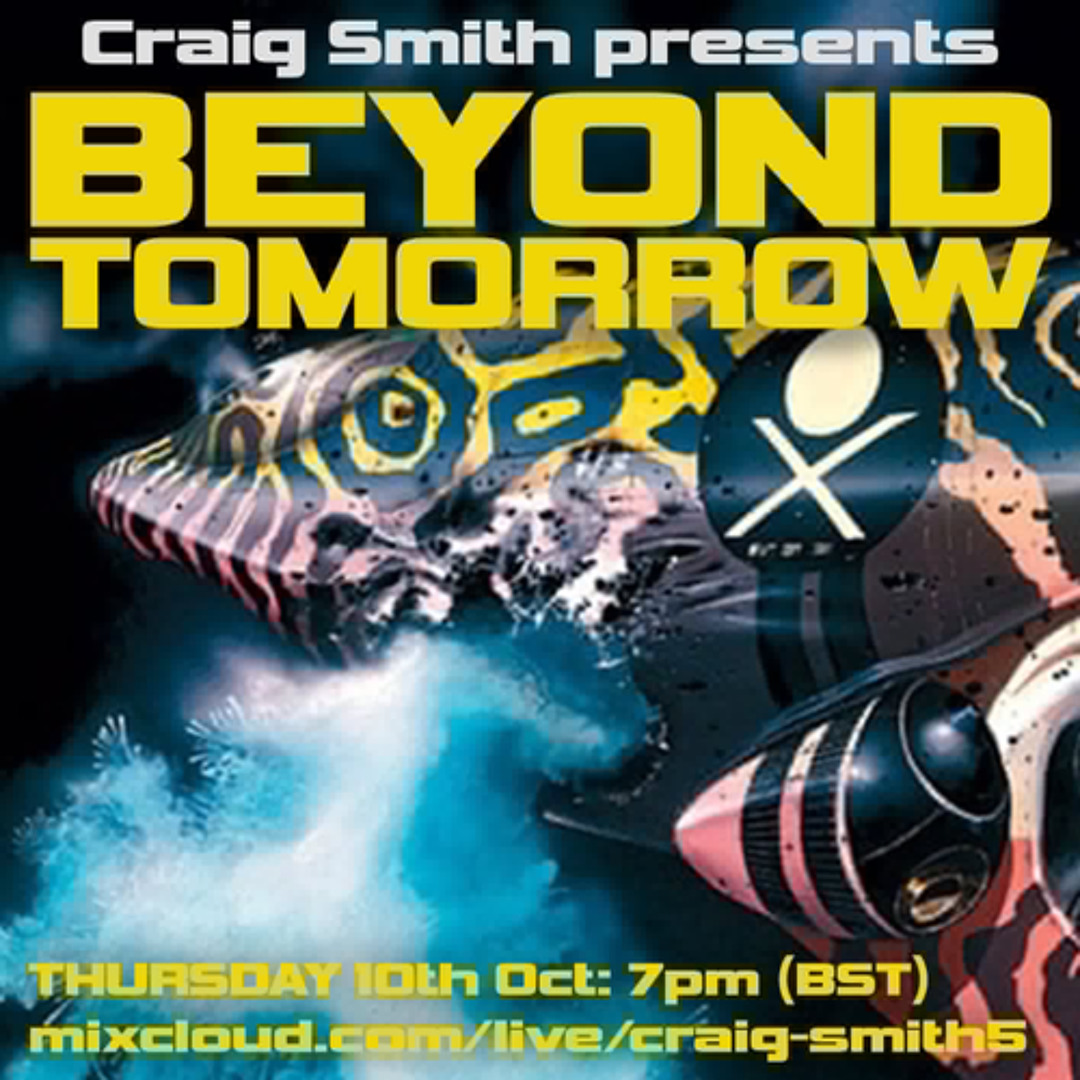 Stream BEYOND TOMORROW RADIO SHOW #11 - 10.10 2024 by CRAIG SMITH ...