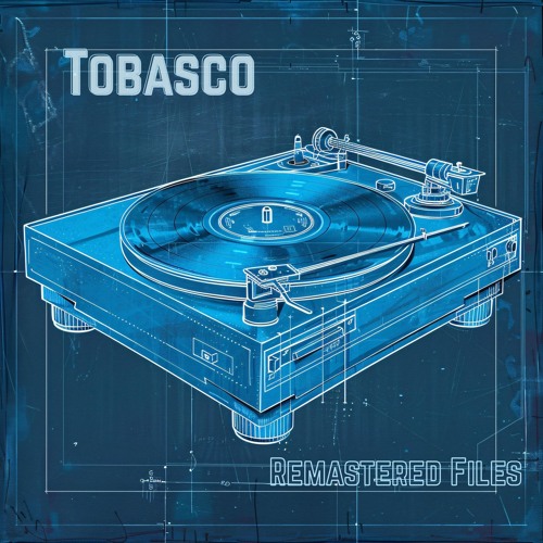 Stream Tobasco | Listen to Remastered Files (2025 Remaster) playlist online for free on SoundCloud