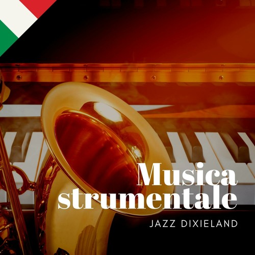 Stream Jazz Italia | Listen to Musica strumentale jazz dixieland ...