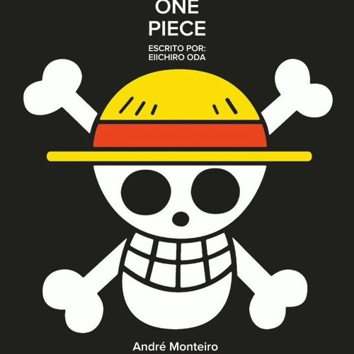 Stream ONE PIECE - André Monteiro de Freitas by Podcast Literário ...