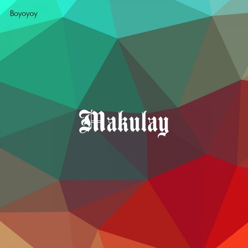Stream Boyoyoy | Listen to Makulay playlist online for free on SoundCloud