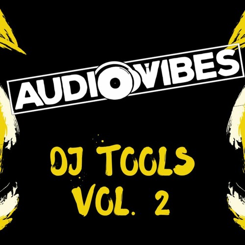 Stream AudioVibes - DJ Tools Vol. 2 by AudioVibes | Listen online for ...