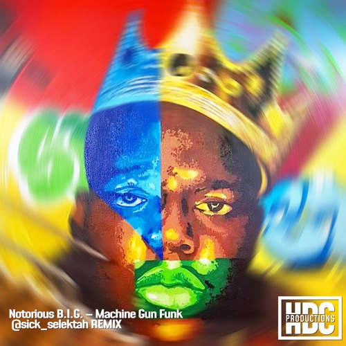 Stream Notorious B.I.G - Machine Gun Funk (Remix) by HDC_PRODUCTIONS ...