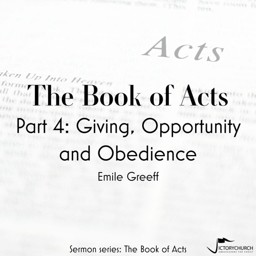 Stream Emile Greeff - The Book of Acts (Part 4: Giving, Opportunity And ...