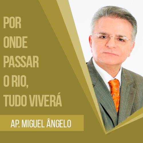 Stream Apóstolo Miguel Ângelo | Listen to Por Onde Passar o Rio, Tudo ...