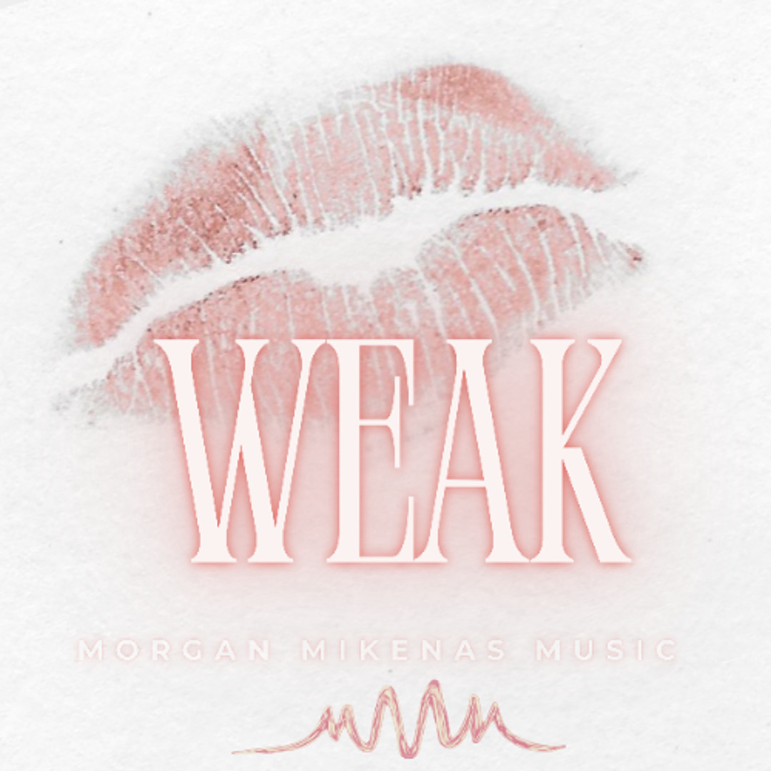 Stream Weak by Morgan Mikenas Music | Listen online for free on SoundCloud