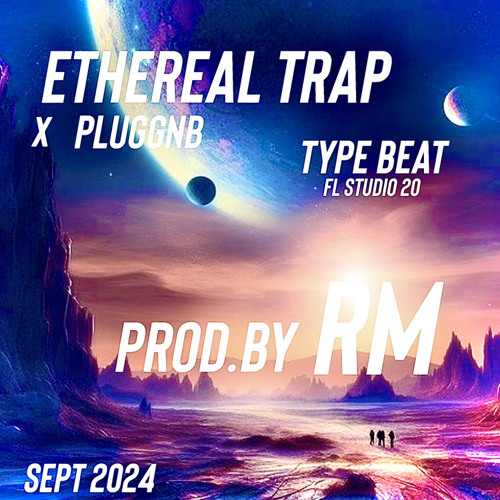 Stream Ethereal Trap x Pluggnb - Type beat (Prod.RM) by RYAN! | Listen online for free on SoundCloud