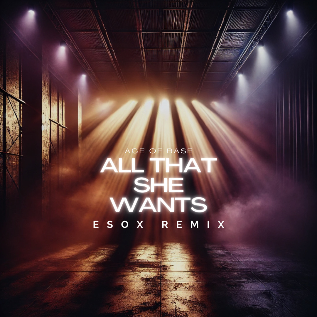 Stream All That She Wants (Esox Remix) - Ace Of Base [FREE DOWNLOAD] by Esox | Listen online for ...