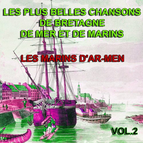 Stream Les marins d'Ar-Men | Listen to Les plus belles chansons de ...