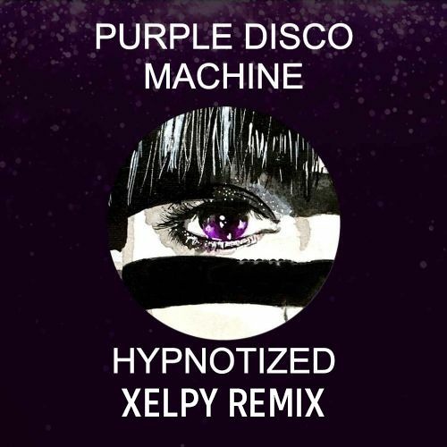 Stream Purple Disco Machine Sophie And The Giants Hypnotized Xelpy