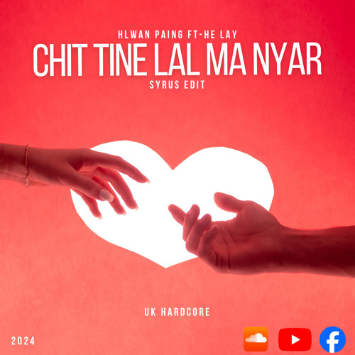 Stream Chit Tine lal Ma Nyar (SYRUS EDIT) by SYRUS | Listen online for ...