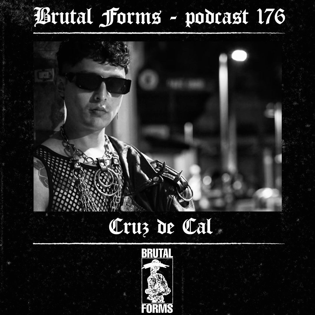 Stream Podcast 176 - Cruz de Cal x Brutal Forms by Brutal Forms | Listen online for free on ...