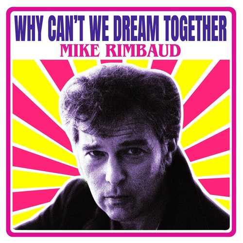 Stream Why Can't We Dream Together by mikerimbaud | Listen online for ... Stream Why Can't We Dream Together by mikerimbaud | Listen online for ...