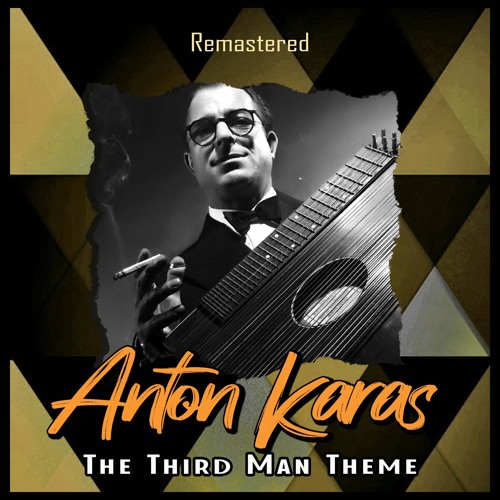 Stream Anton Karas | Listen to The Third Man Theme (Remastered ...