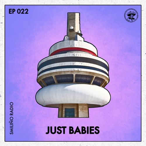 Stream Smiliño Radio Episode 022 ft. JUST BABIES by Smilez | Listen ...