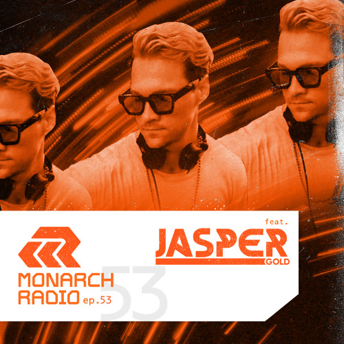Listen to music albums featuring Jasper Gold | Monarch Global Radio EP. #053 (MNR053) by THE ...