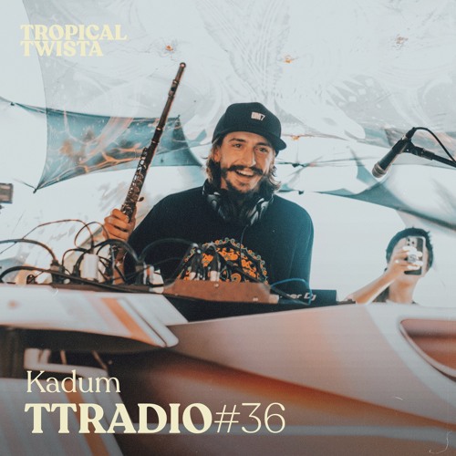 Stream TTRadio 036 - Kadum (Chillout Live Set) by Tropical Twista Records | Listen online for ...