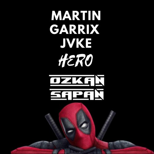 Stream Martin Garrix X JVKE - Hero (Ozkan Sapan Remix) by Ozkan Sapan ...