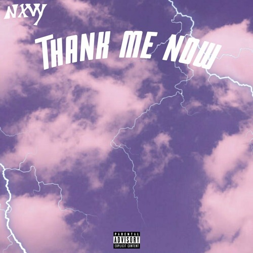 Stream Thank Me Now (prod. beatsbywizz) by Nxvy (@nxvyblxe) | Listen ...