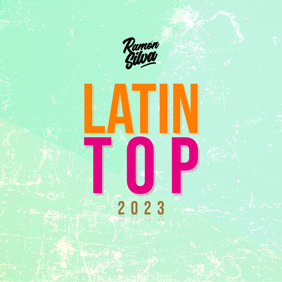Stream DJ Ramon Silva - Mix Latin Top 2023 by DJ Ramon Silva | Listen ...