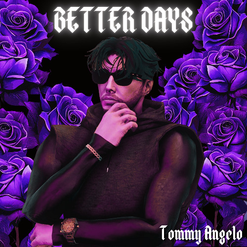 Stream Tommy Angelo - Better Days by Tommy Angelo | Listen online for ...