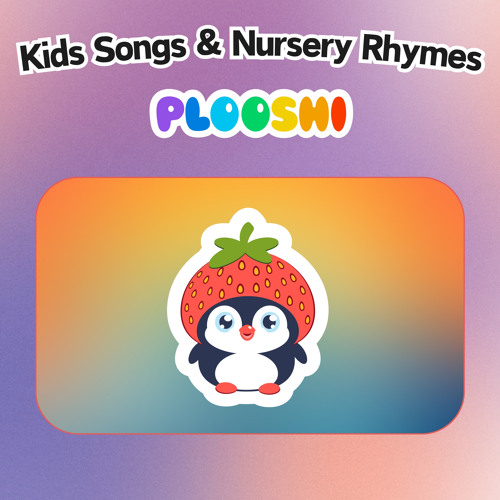 Stream Plooshi | Listen to Kids Songs & Nursery Rhymes for Babies and ...
