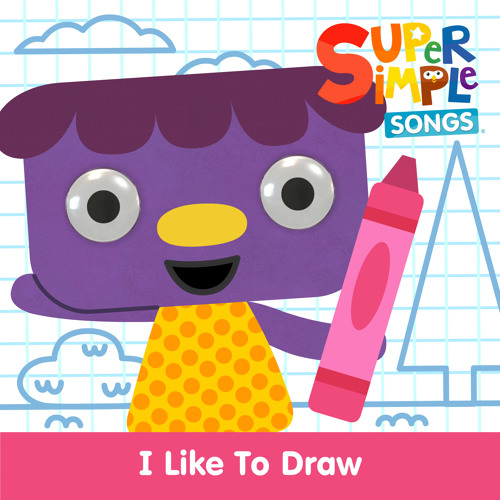 Stream I Like to Draw by Super Simple Songs | Listen online for free on ...