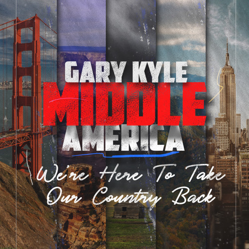 Stream Middle America by Gary Kyle | Listen online for free on SoundCloud