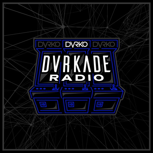 DVRKO - DVRKADE Radio 032 2021-03-11