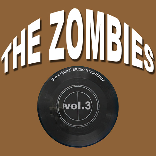 Stream The Zombies | Listen to The Original Studio Recordings, Vol. 3 ...