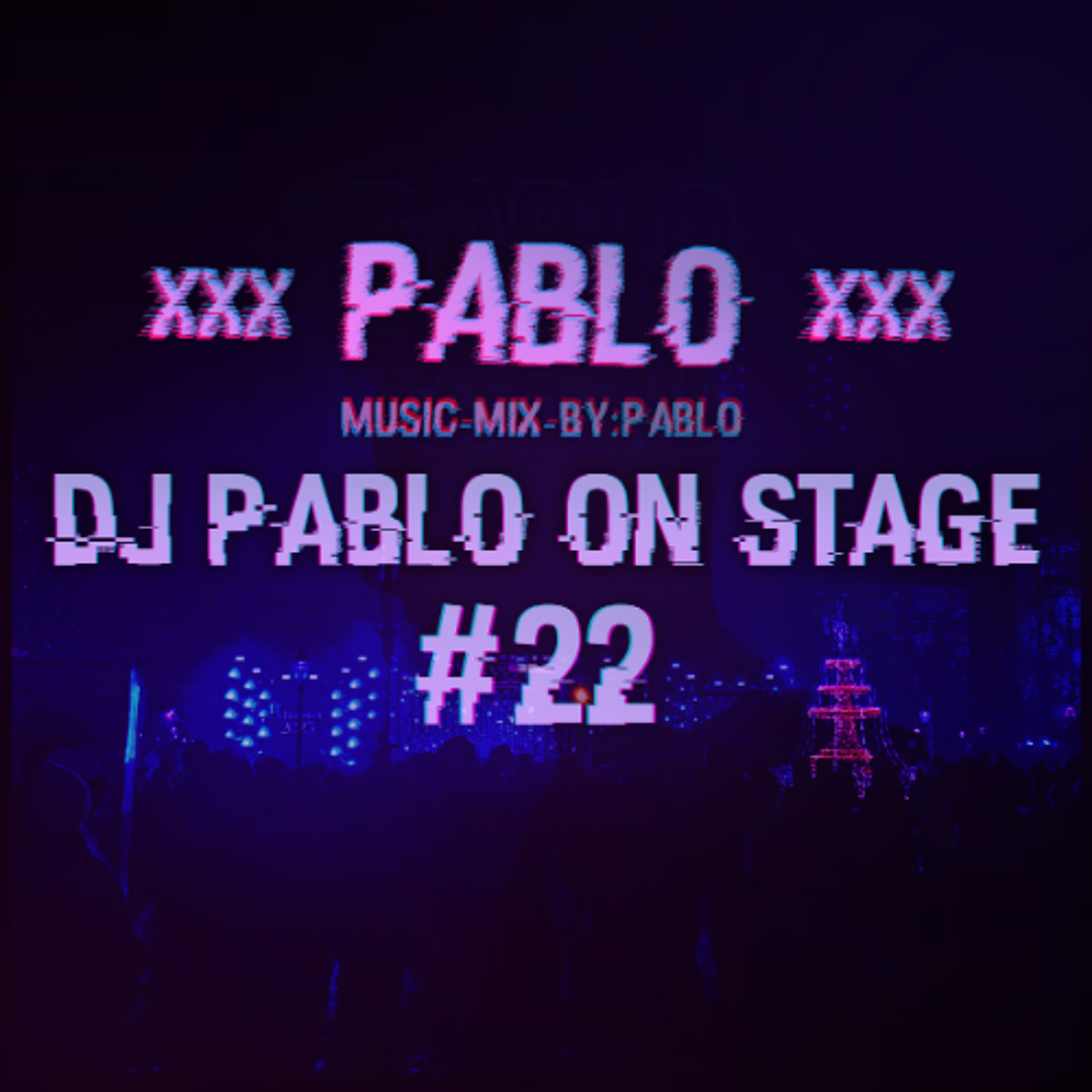 Stream DJ Pablo on Stage 22 - Melodic Techno/Trance, Tech House & Peak ...