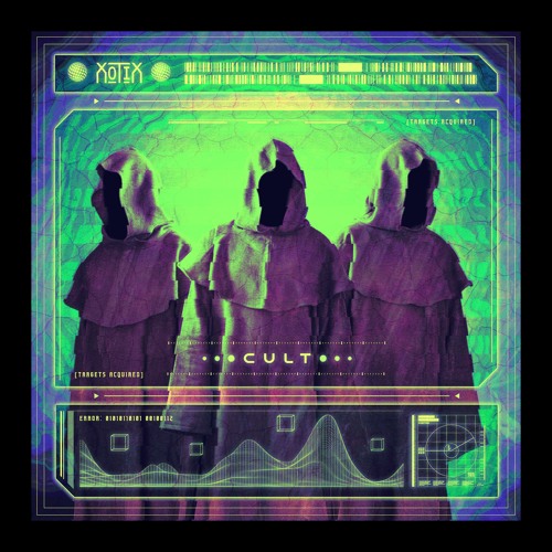 Stream XOTIX - CULT by XOTIX | Listen online for free on SoundCloud