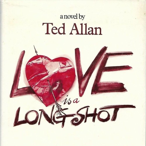 Stream episode Love is a Long Shot by Ted Allan by Dick Bourgeois-Doyle ...