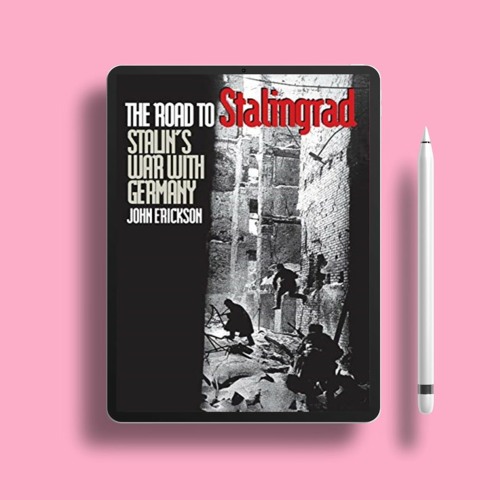 Stream The Road to Stalingrad: Stalin`s War with Germany, Volume One ...