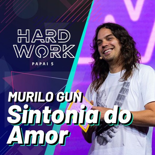 Stream #333 - Palestra "Sintonia do Amor" @ Hardwork Papai 5 by Murilo ...