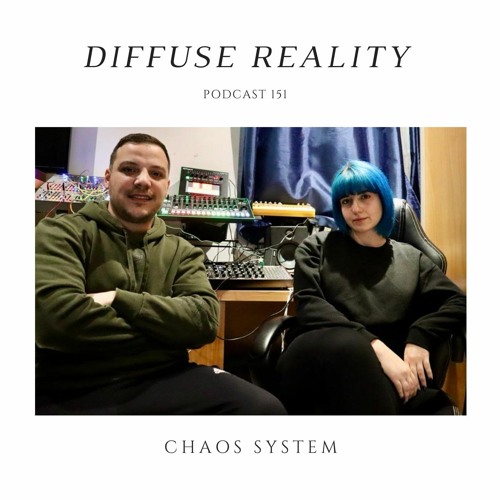 Stream Diffuse Reality Podcast 151 : Chaos System by Diffuse Reality | Listen online for free on ...