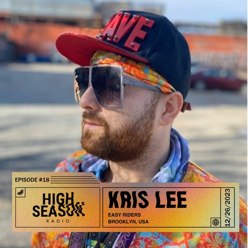 Stream High Season Radio #18: Kris Lee by High Season International ...