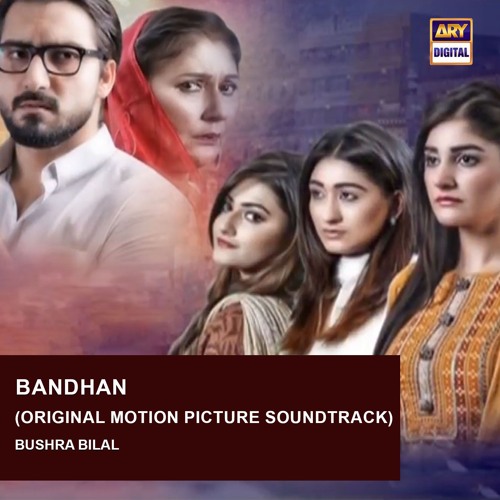 Stream Bandhan | OST 🎶 | Bushra Bilal | ARY Digital by ARY Digital HD ...