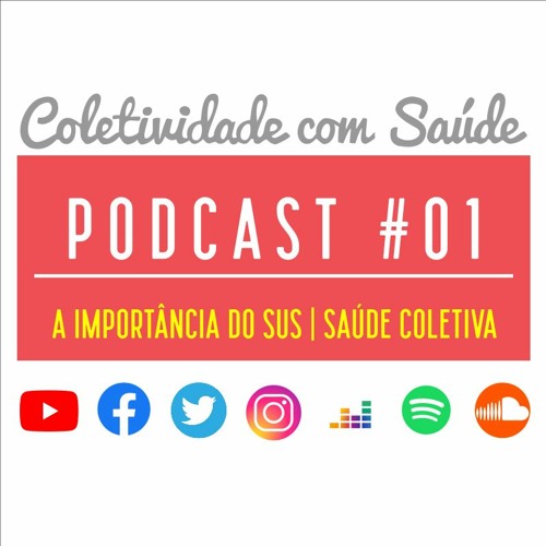 Stream episode A importância do SUS | Saúde Coletiva | Podcast #01 by ...