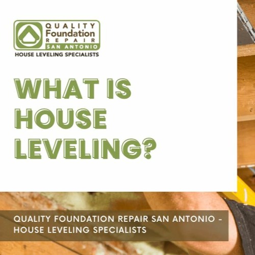 Stream What Is House Leveling? from Quality Foundation Repair San Antonio | Listen online for ...
